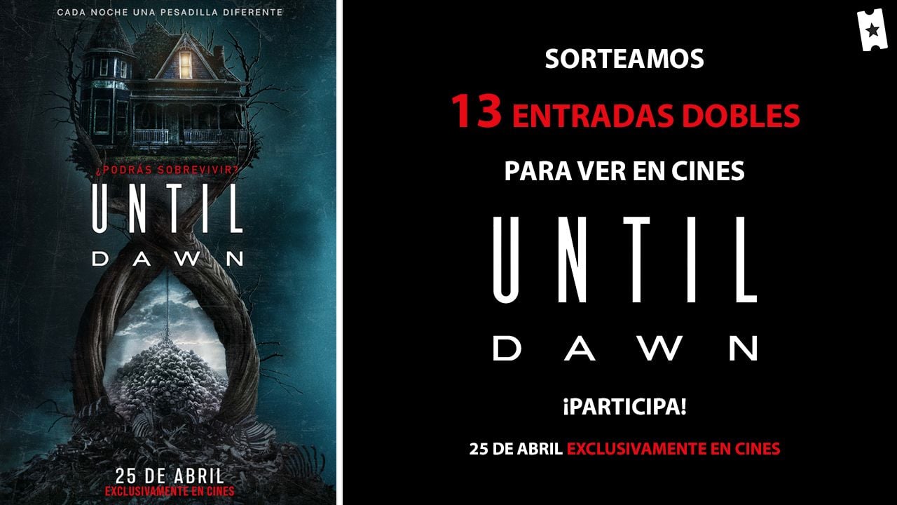 Sorteamos 13 entradas dobles para ver en cines 'Until Dawn', la película de terror basada en el ...