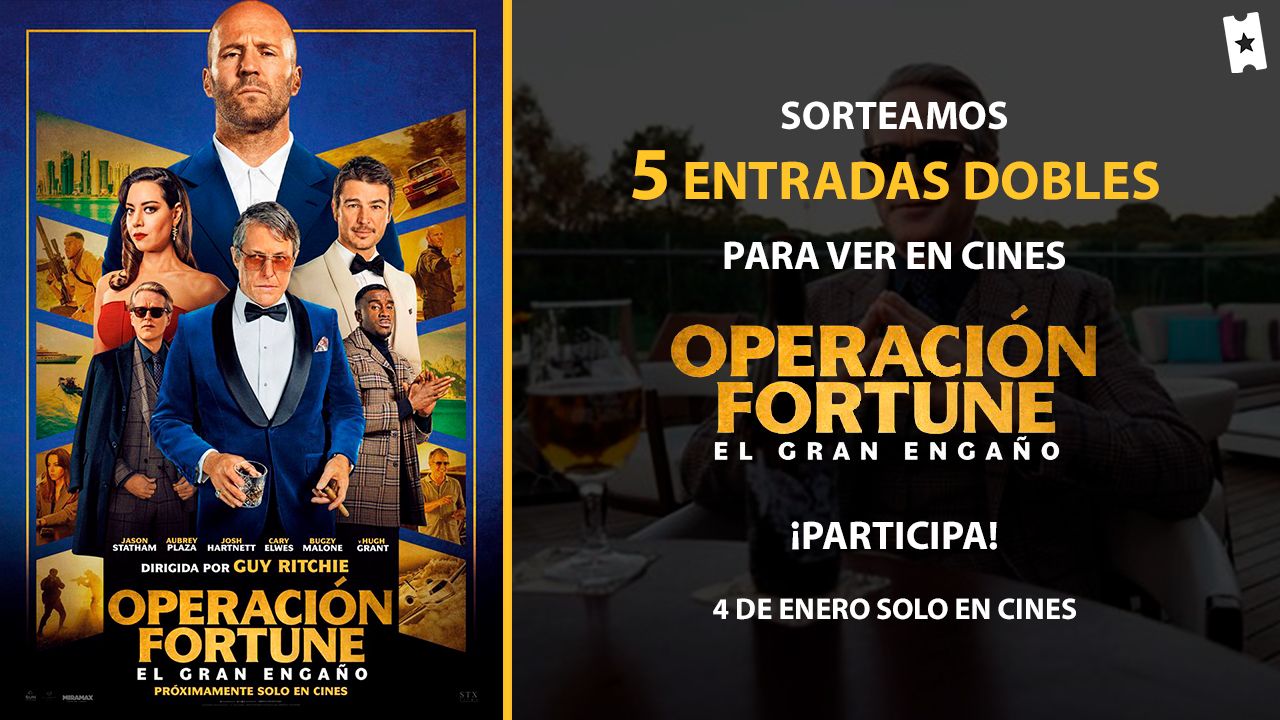 SensaCine sortea 5 entradas dobles para ver la nueva película de Guy Ritchie, ‘Operación Fortune ...