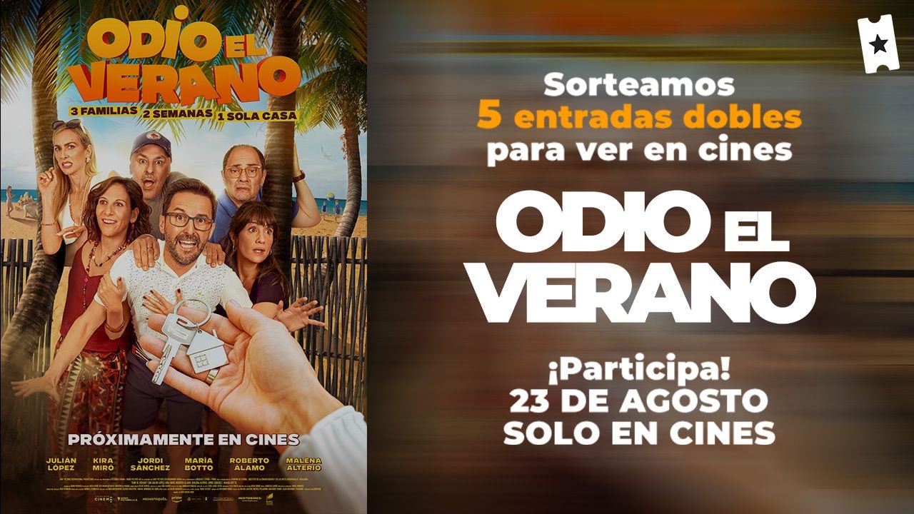 Disfruta de 'Odio el verano' en pantalla grande: sorteamos 5 entradas dobles para ver en cines ...