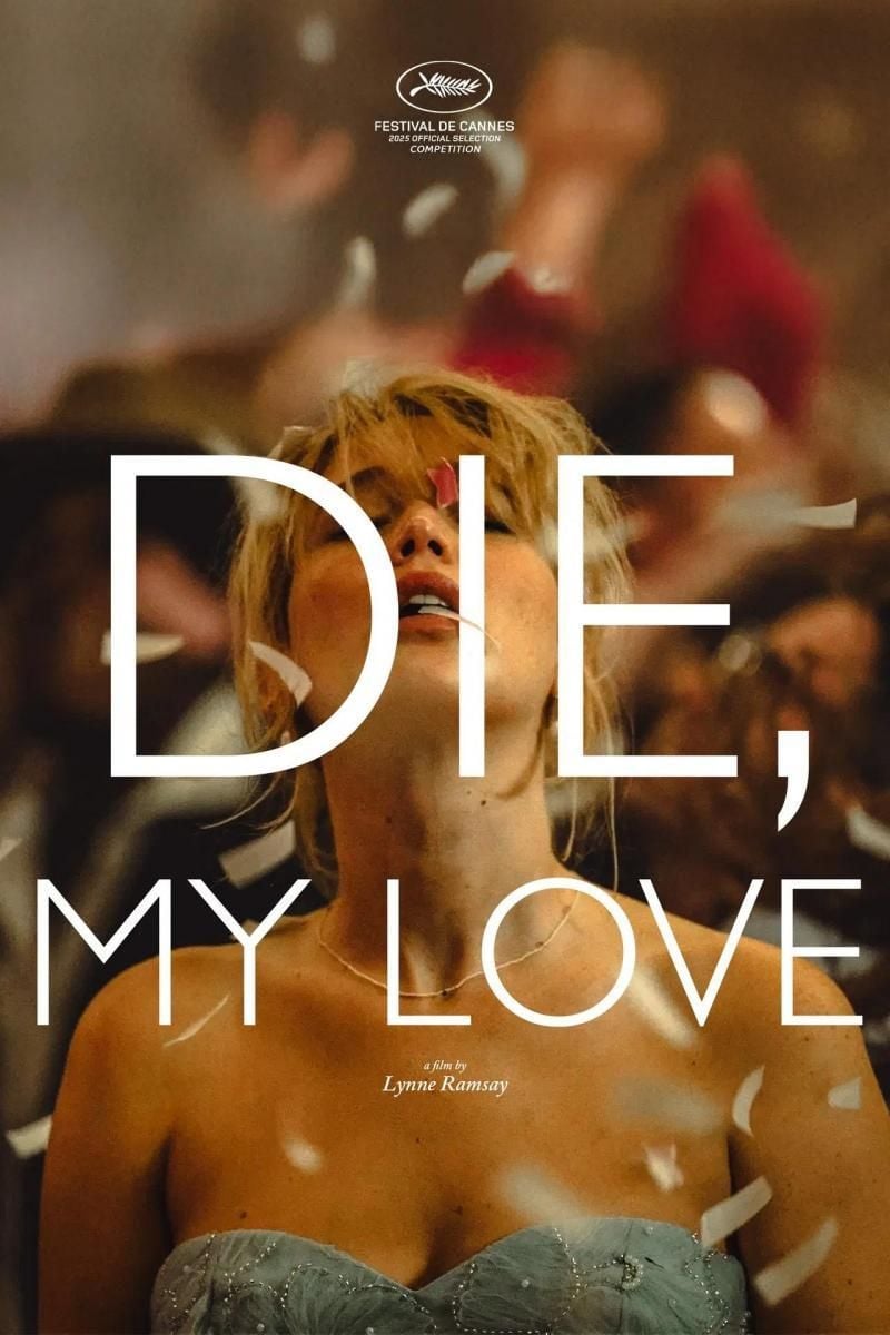 Die My Love - Película 2025 - SensaCine.com