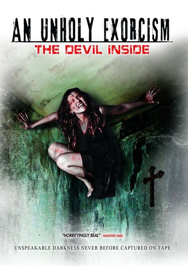 An Unholy Exorcism: The Devil Inside : Fotos y carteles - SensaCine.com
